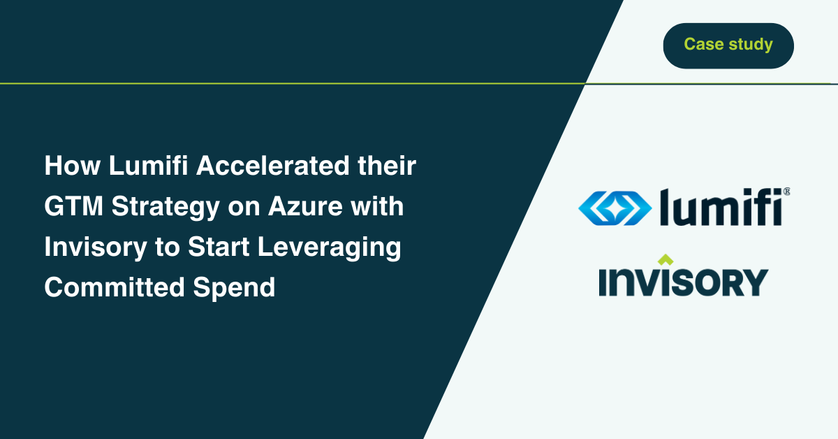 How Lumifi Accelerated their GTM Strategy on Azure with Invisory to ...