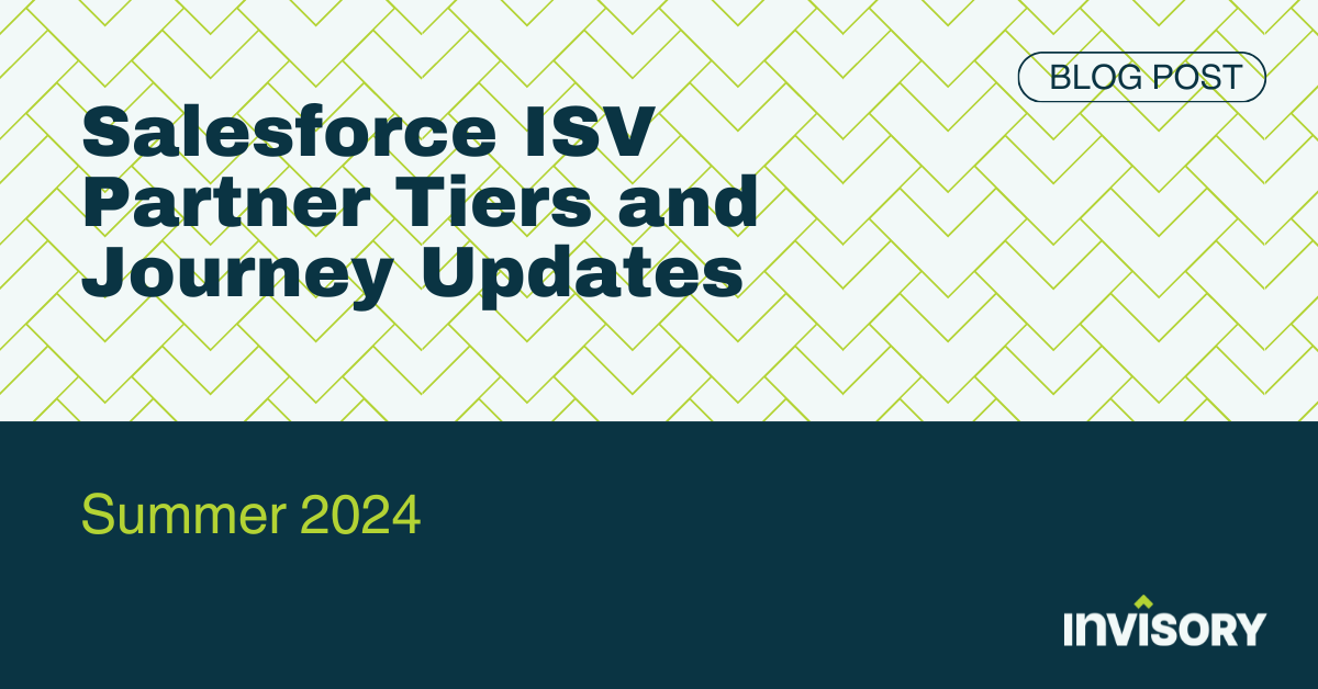 Salesforce ISV Partner Tiers and Journey Updates: Summer 2024 - Invisory